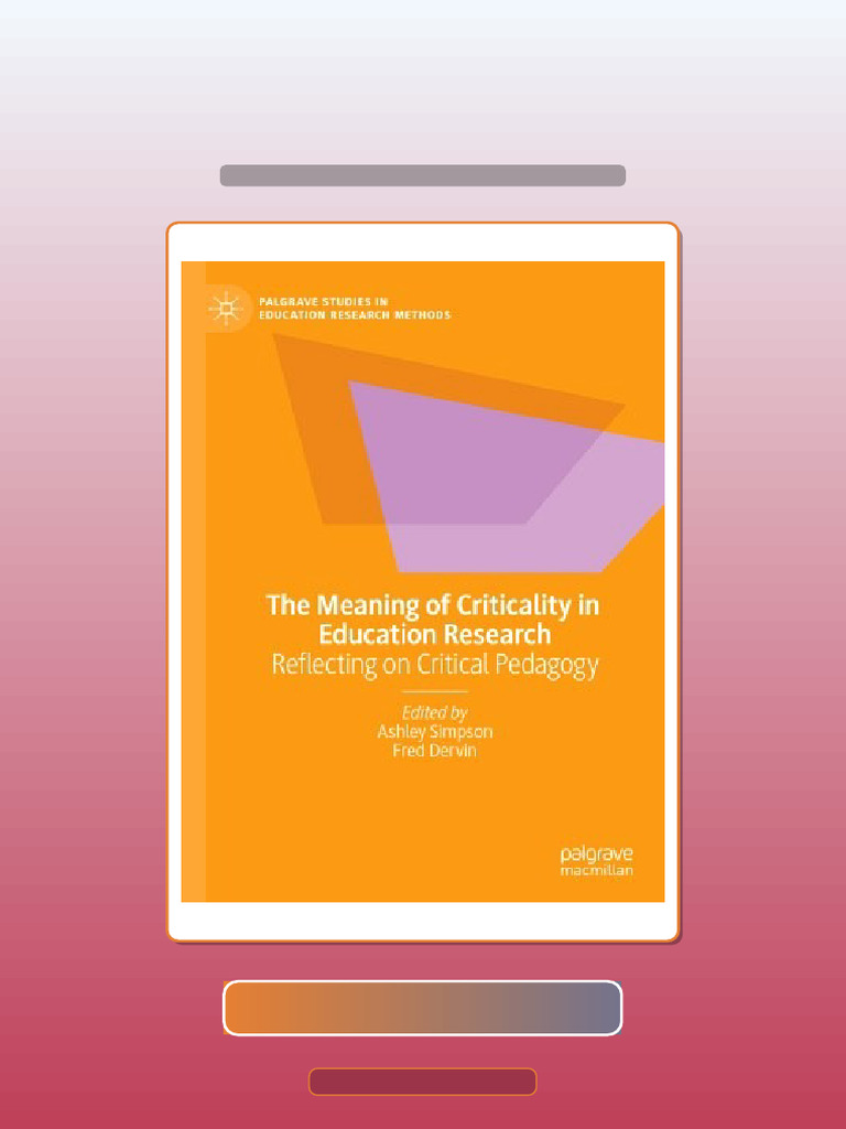 The Meaning of Criticality in Education Research Reflecting on Critical ...