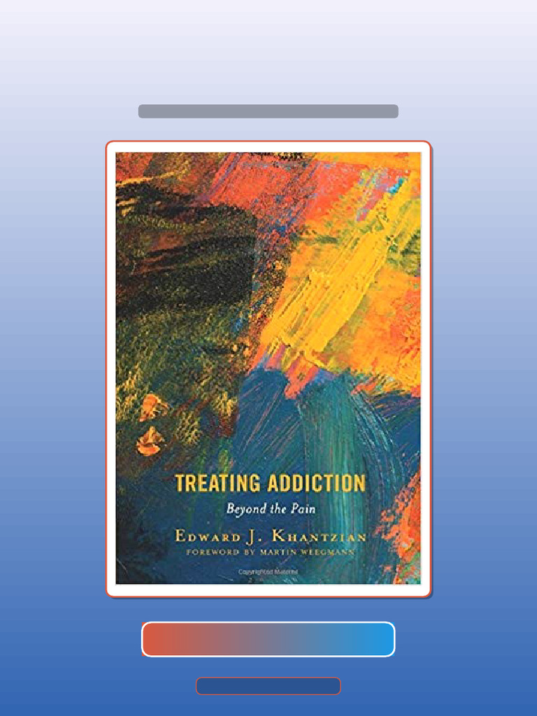 Treating Addiction Beyond the Pain by Edward J Khantzian Martin Weegman ...