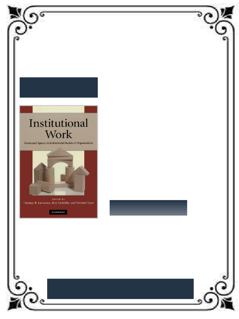 Institutional Work Actors and Agency in Institutional Studies of ...