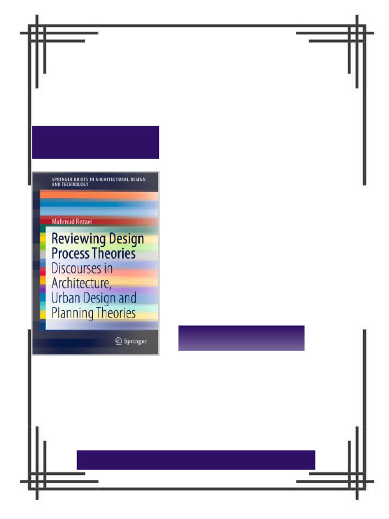 Reviewing Design Process Theories: Discourses in Architecture, Urban ...