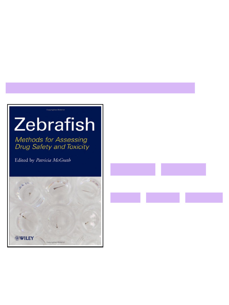 Zebrafish Methods for Assessing Drug Safety and Toxicity Wei Zhi Full ...