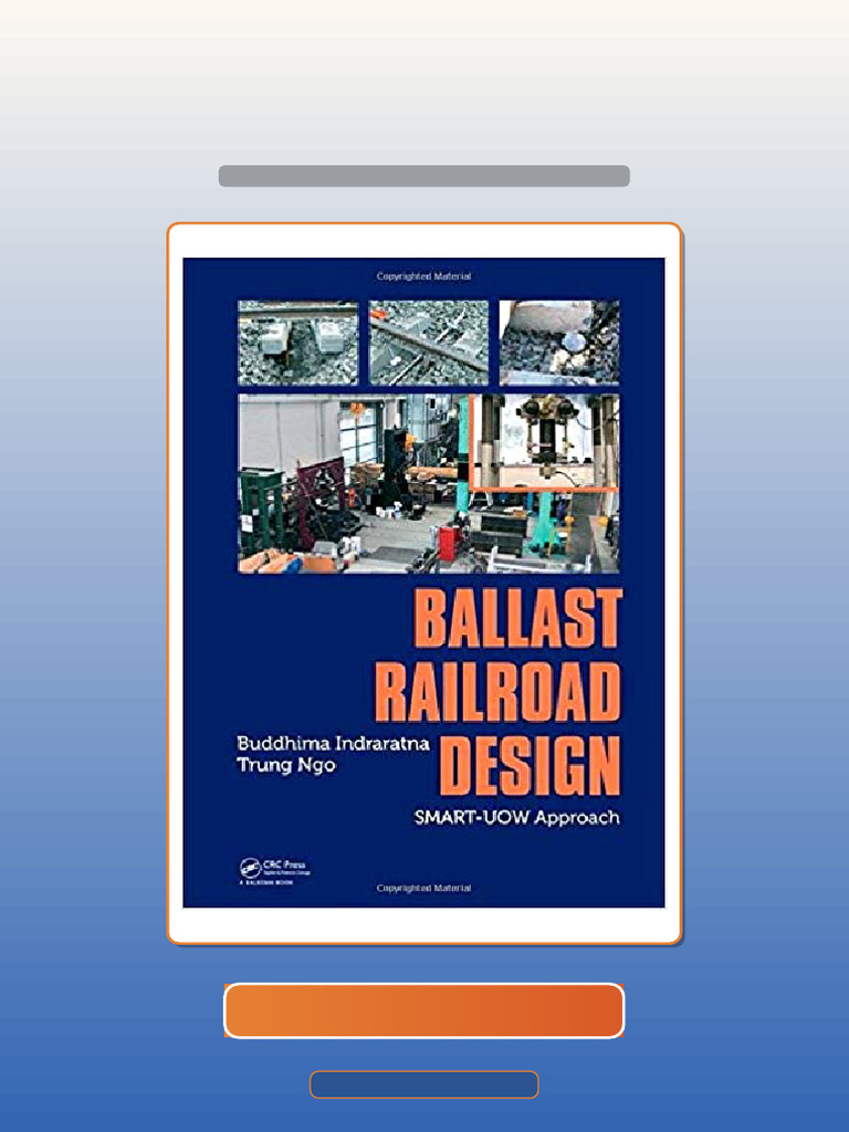 Ballast Railroad Design SMART UOW Approach by Buddhima Indraratna Trung ...
