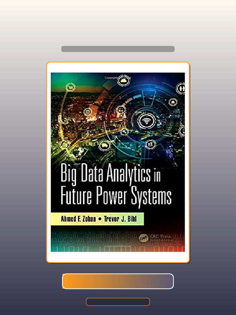 Big Data Analytics in Future Power Systems by Ahmed F Zobaa Trevor J Bihl 241919 | PDF ...