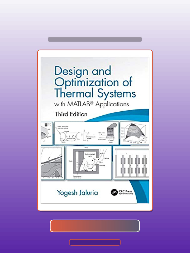 Design and Optimization of Thermal Systems With MATLAB Applications 3rd Edition by Yogesh ...