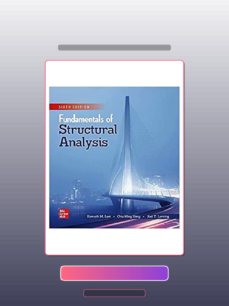 Fundamentals of Structural Analysis Sixth Edition by Kenneth Leet Chia ...