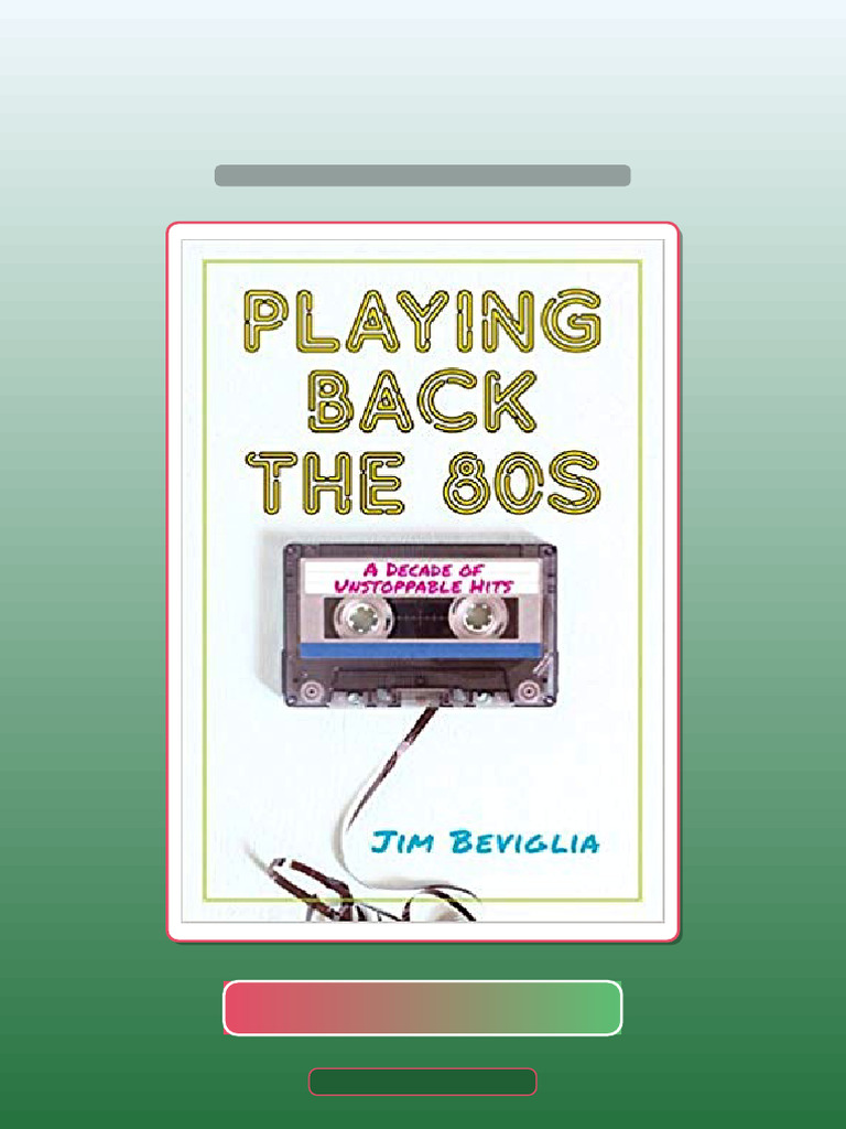 Playing Back the 80s by Jim Beviglia 243032 | PDF | Multiple Choice