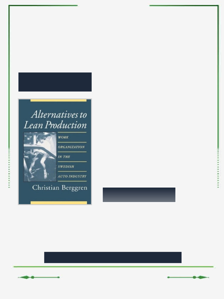 Alternatives to Lean Production Work Organization in the Swedish Auto ...