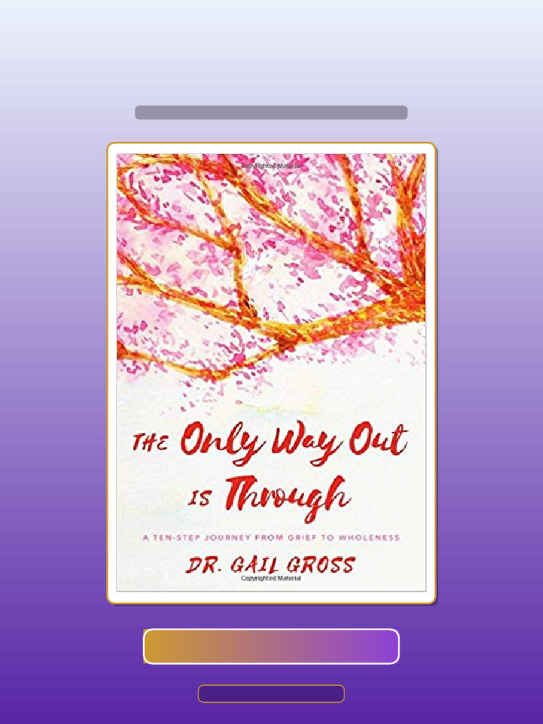 The Only Way Out is Through by Gail Gross 198298 | PDF