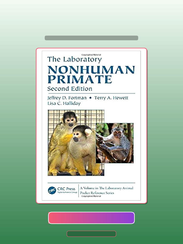 The Laboratory Nonhuman Primate Second Edition by Jeffrey D Fortman ...
