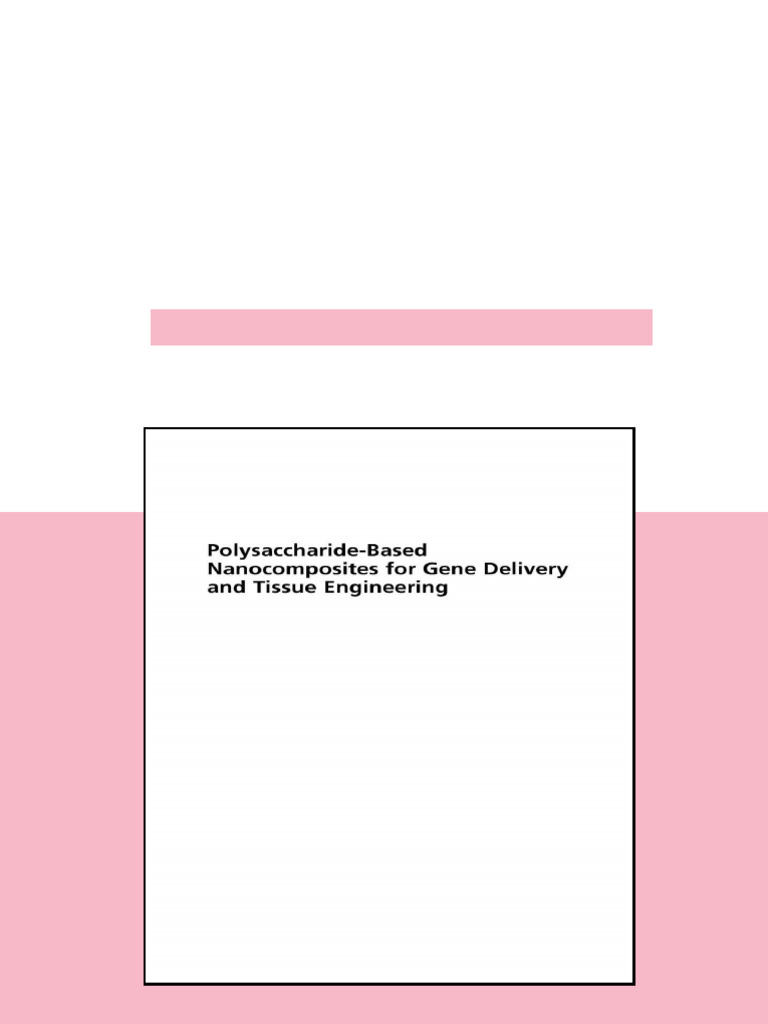 Polysaccharide-Based Nanocomposites for Gene Delivery and Tissue ...