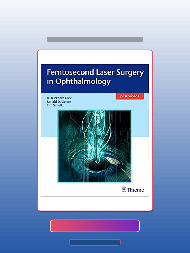 Test Bank for Femtosecond Laser Surgery in Ophthalmology Videos by ...