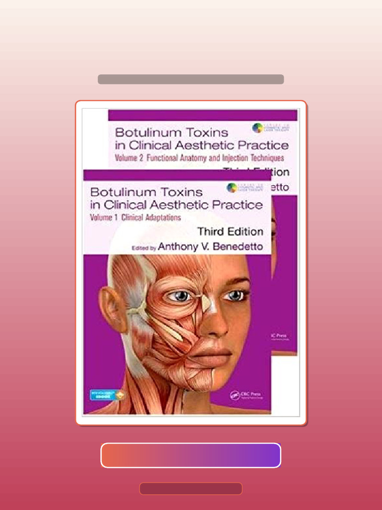 Test Bank for Botulinum Toxins in Clinical Aesthetic Practice 3E Volume ...