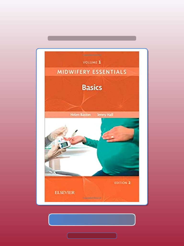 Test Bank for Midwifery Essentials Volume 1 Basics2nd Edition by Helen ...