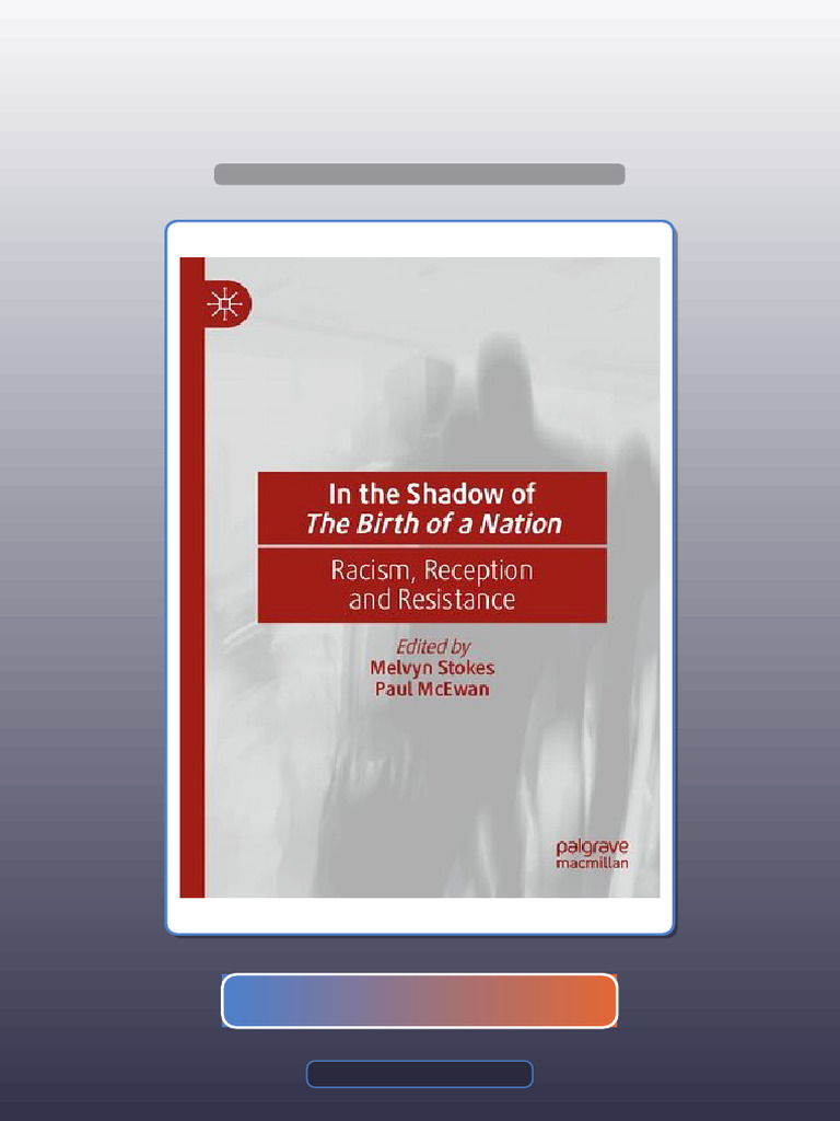 Test Bank for in the Shadow of the Birth of a Nation Racism Reception ...