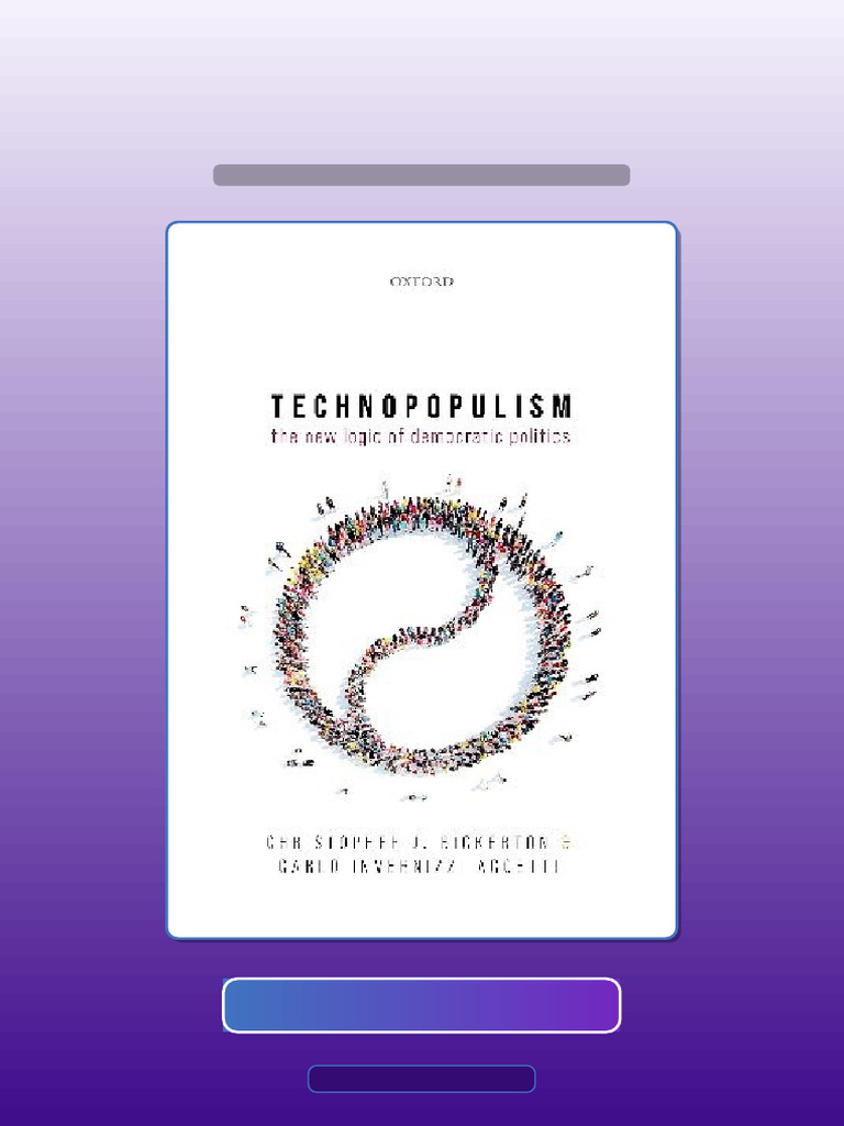 Test Bank for Technopopulism the New Logic of Democratic Politics ...