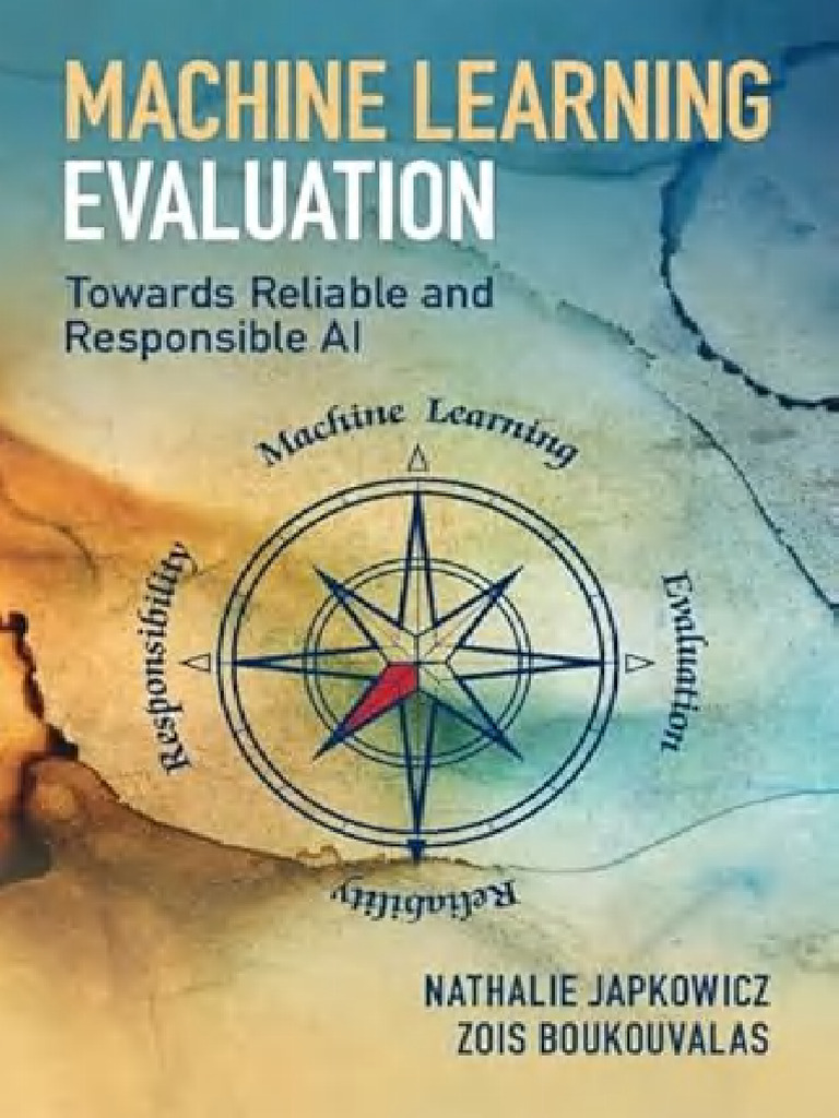 Machine Learning Evaluation Towards Reliable and Responsible AI | PDF | Machine Learning ...
