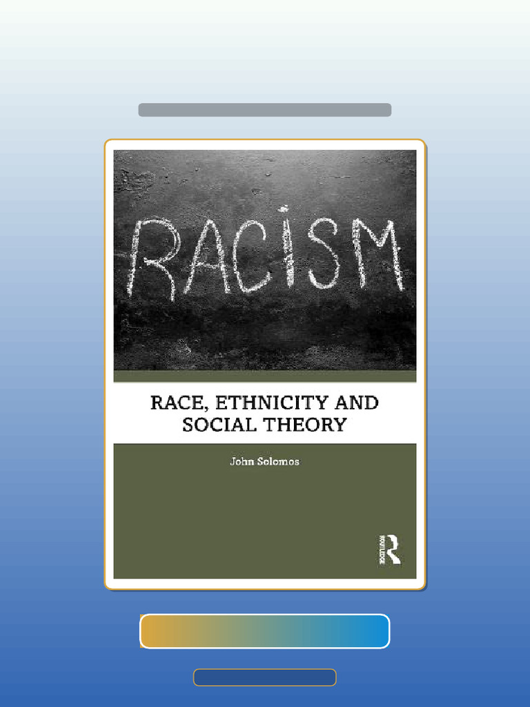 Test Bank for Race Ethnicity and Social Theory Theorizing the Other 1st ...