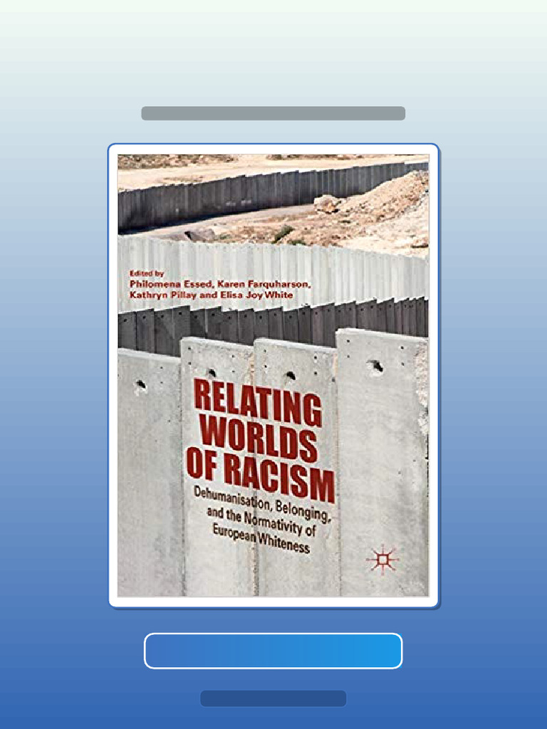 Test Bank for Relating Worlds of Racism Dehumanisation Belonging and ...