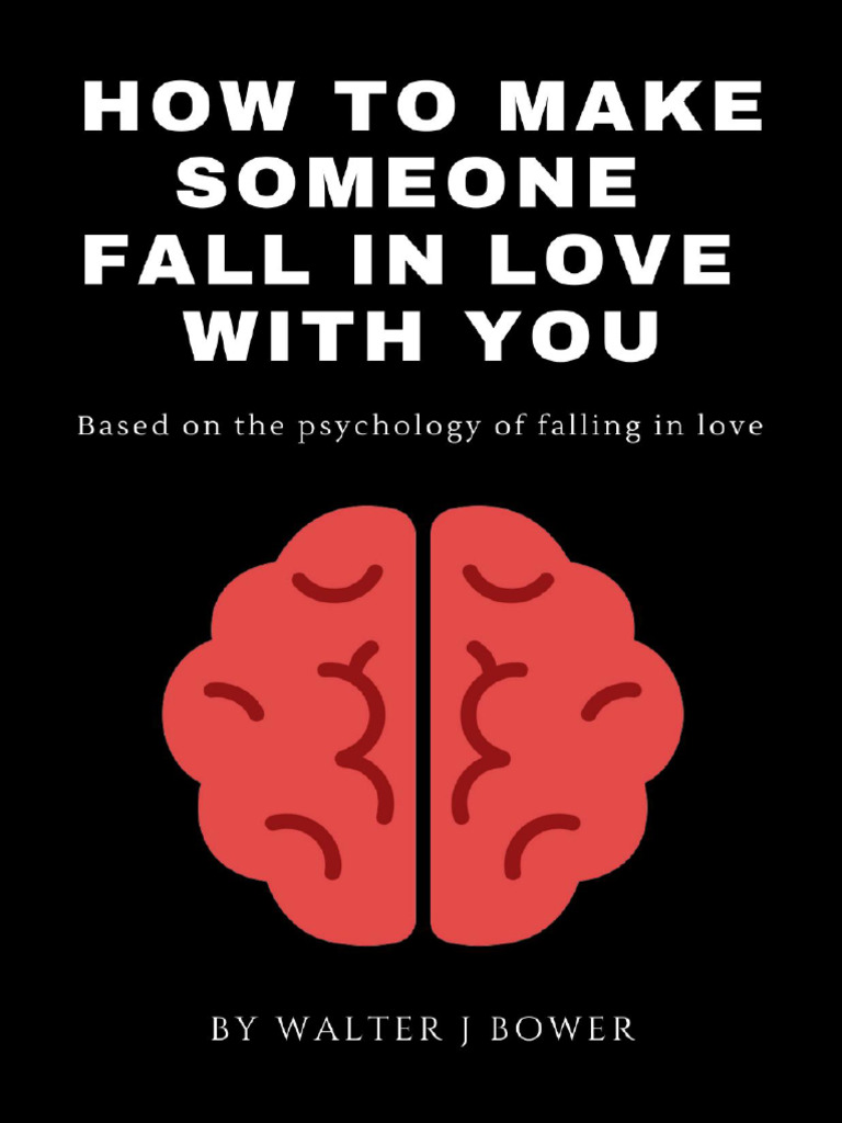 How to Make Someone Fall in Love With You (Walter J Bower) (Z-Library ...