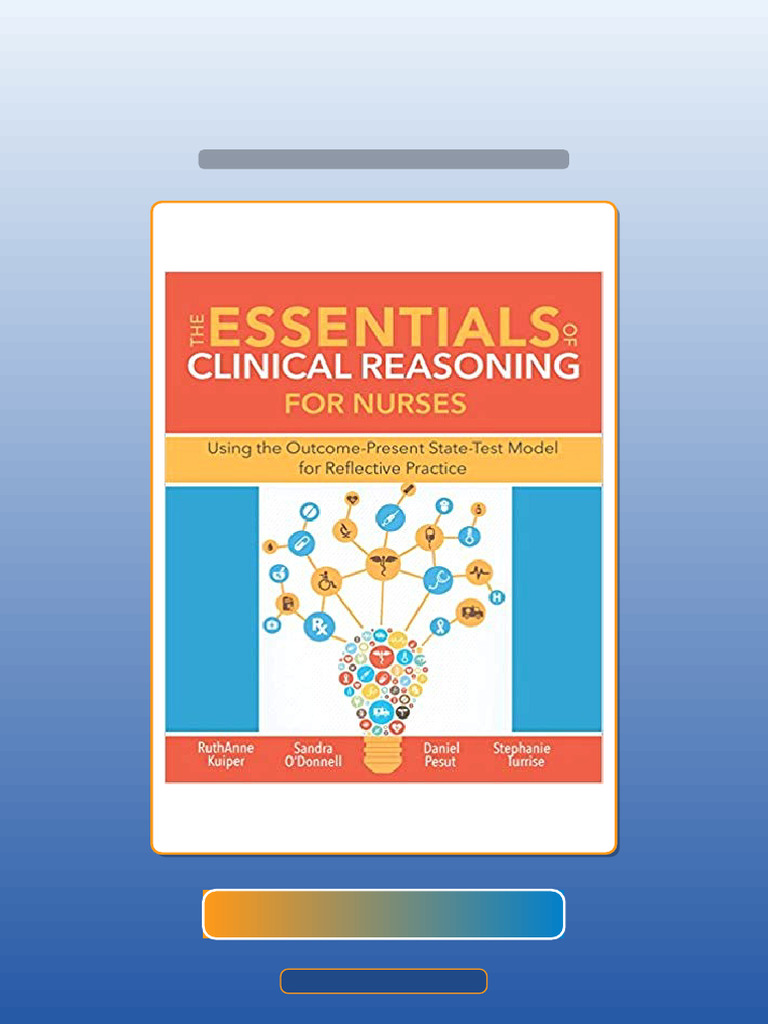 Test Bank for the Essentials of Clinical Reasoning for Nurses by ...