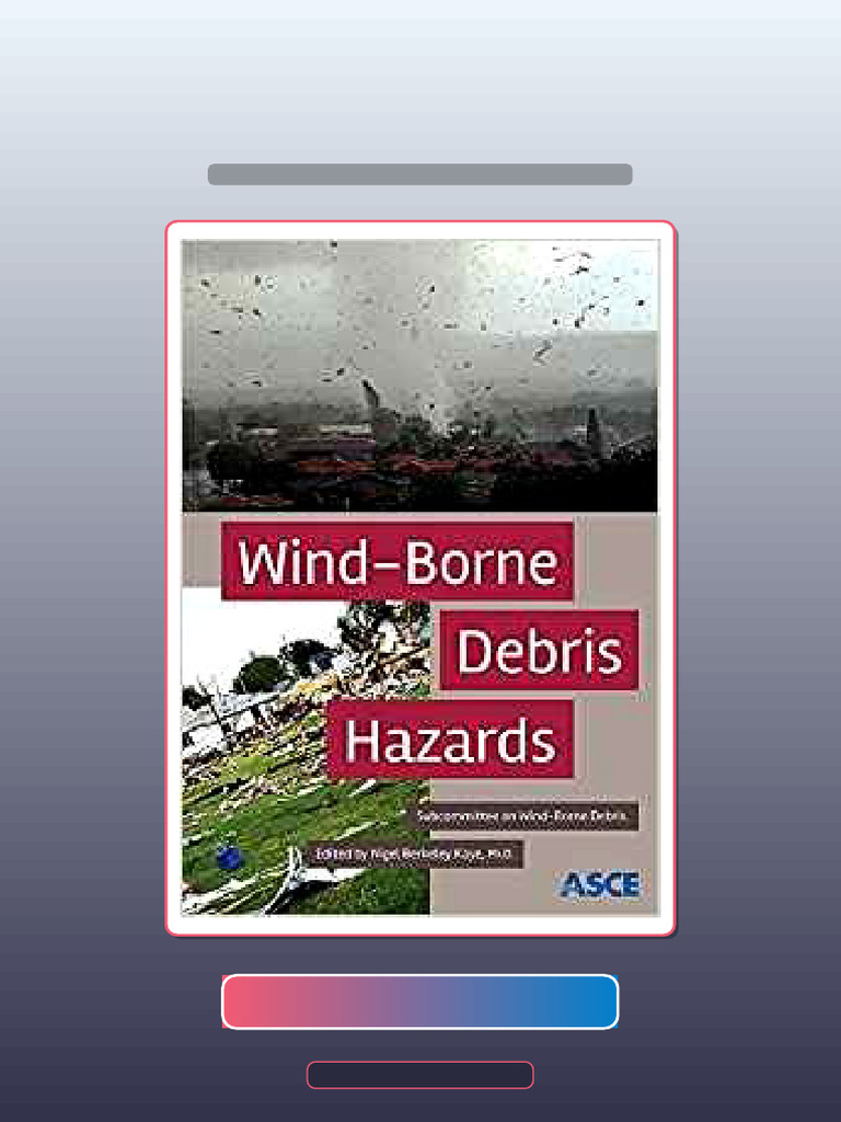 Test Bank for WindBorne Debris Hazards by Nigel Berkeley Kaye | PDF ...