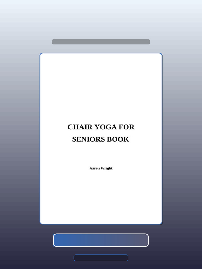 Test Bank for Chair Yoga for Seniors Book 95 Quick Simple Sitting ...