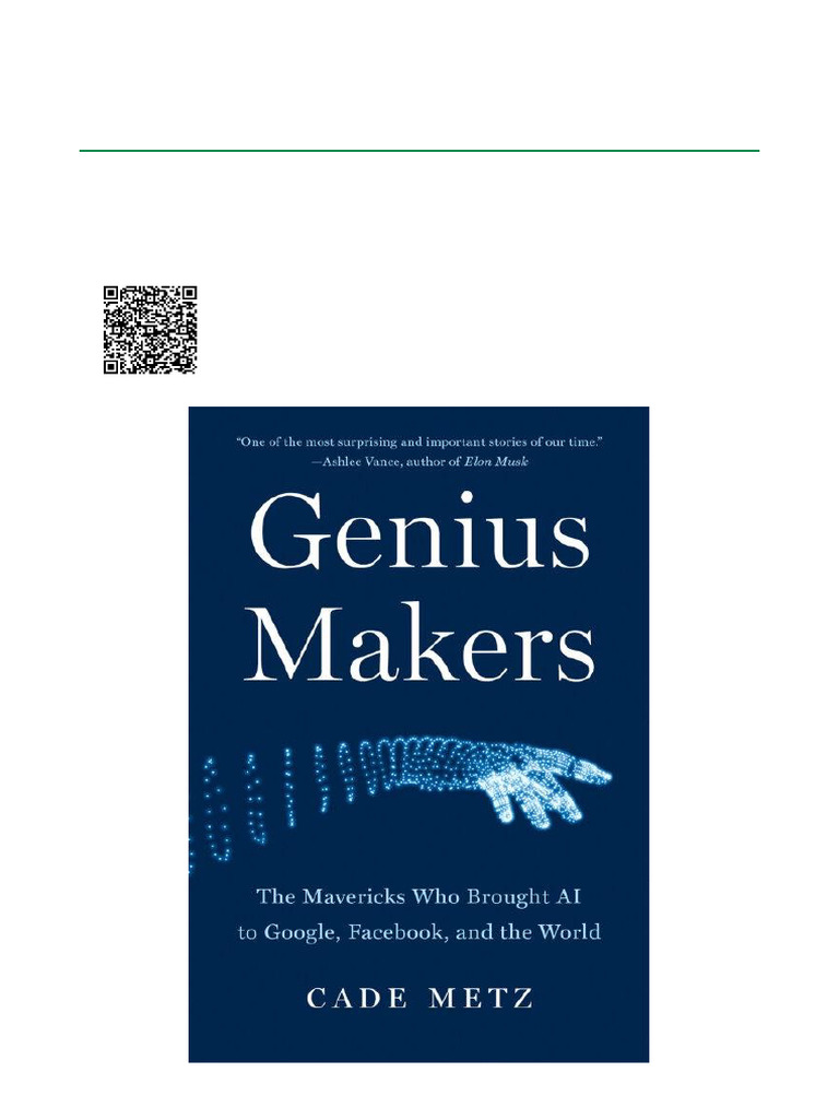 Genius Makers The Mavericks Who Brought AI to Google, Facebook, and the ...