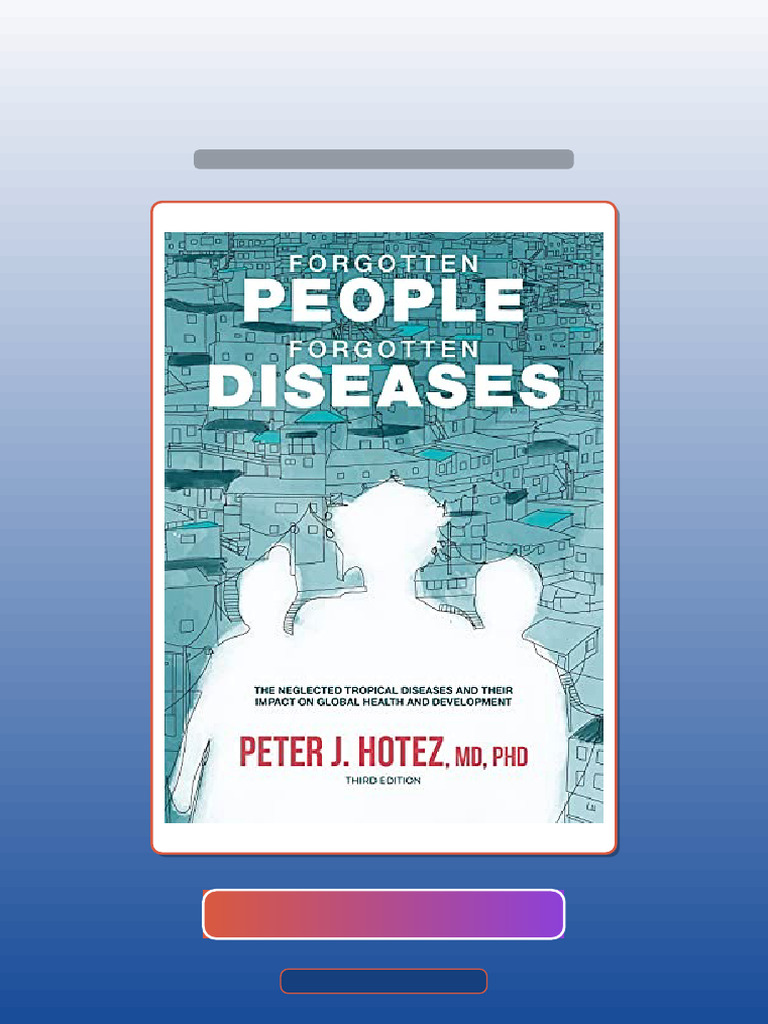 Test Bank for Forgotten People Forgotten Diseases 3rd Edition Peter J ...