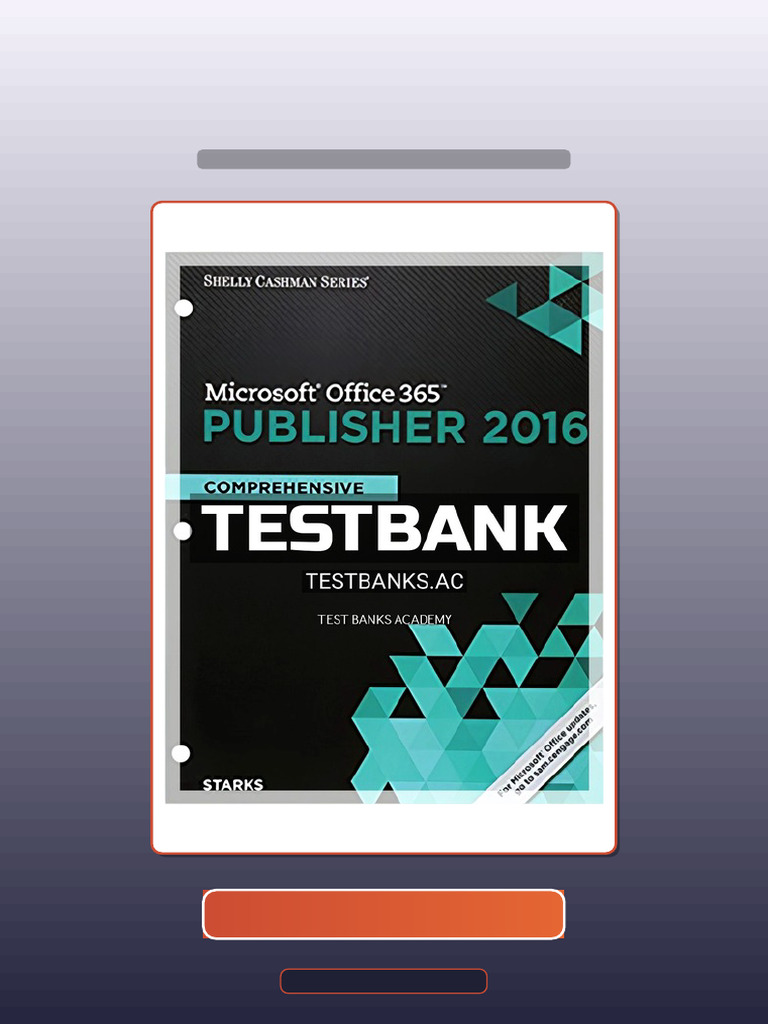 Test Bank for Shelly Cashman Series Microsoft Office 365 and Publisher ...