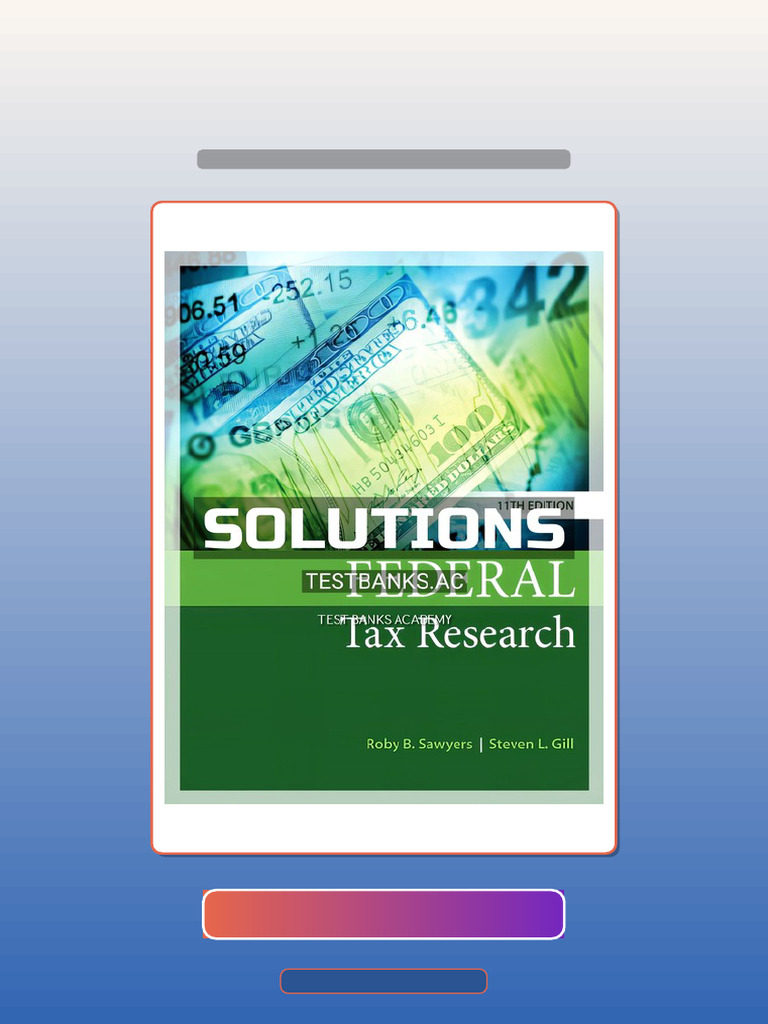 Test Bank for Federal Tax Research 11th Edition by Sawyers | PDF ...