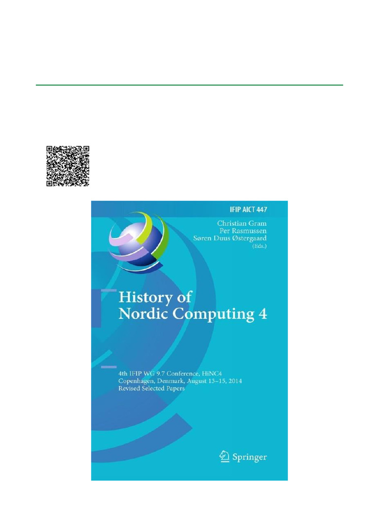 History of Nordic Computing 4 4th IFIP WG 9.7 Conference, HiNC 4, Copenhagen, Denmark, August 13 ...