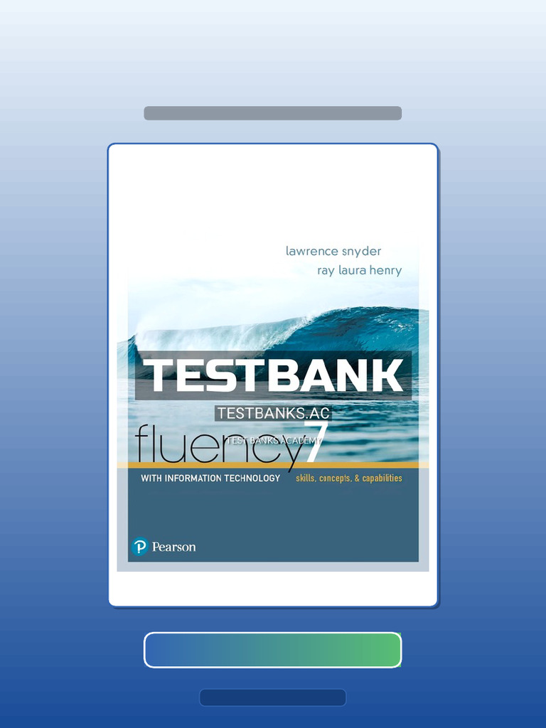 Test Bank for Fluency With Information Technology 7th Edition by Snyder ...