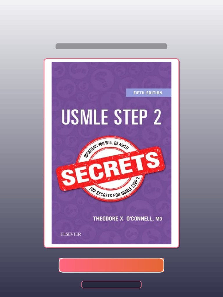 Test Bank for USMLE Step 2 Secrets 5th Edition Theodore OConnell | PDF ...