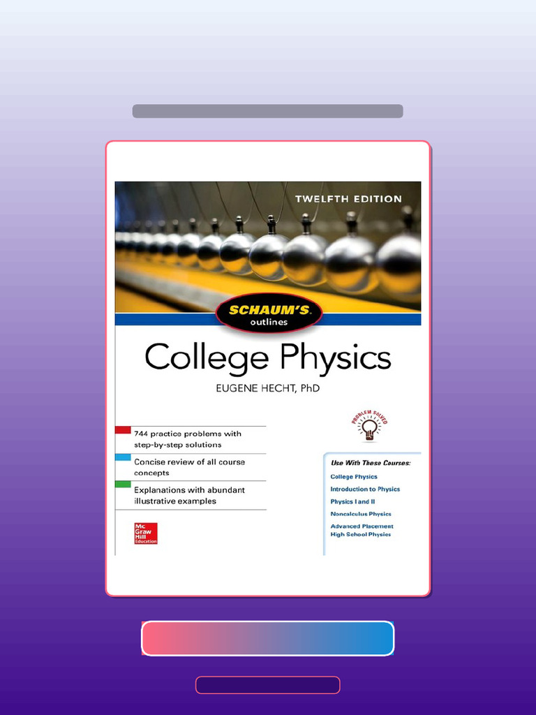 Test Bank for Schaums Outline of College Physics Twelfth Edition Eugene ...