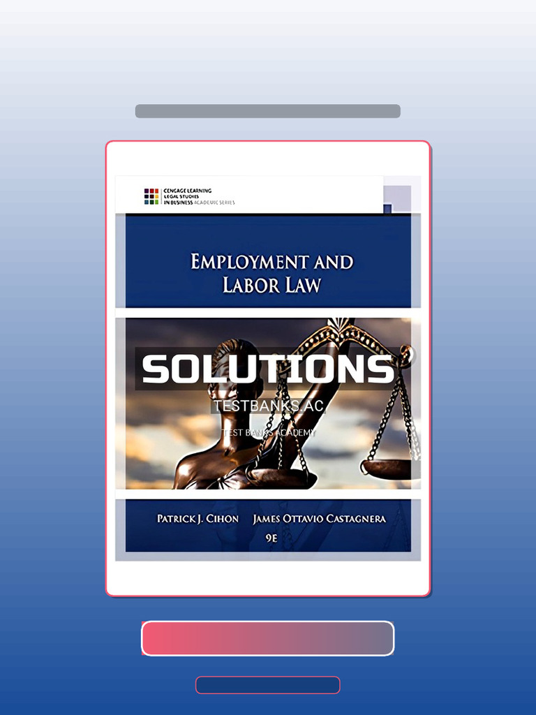 Test Bank for Employment and Labor Law 9th Edition by Cihon | PDF ...