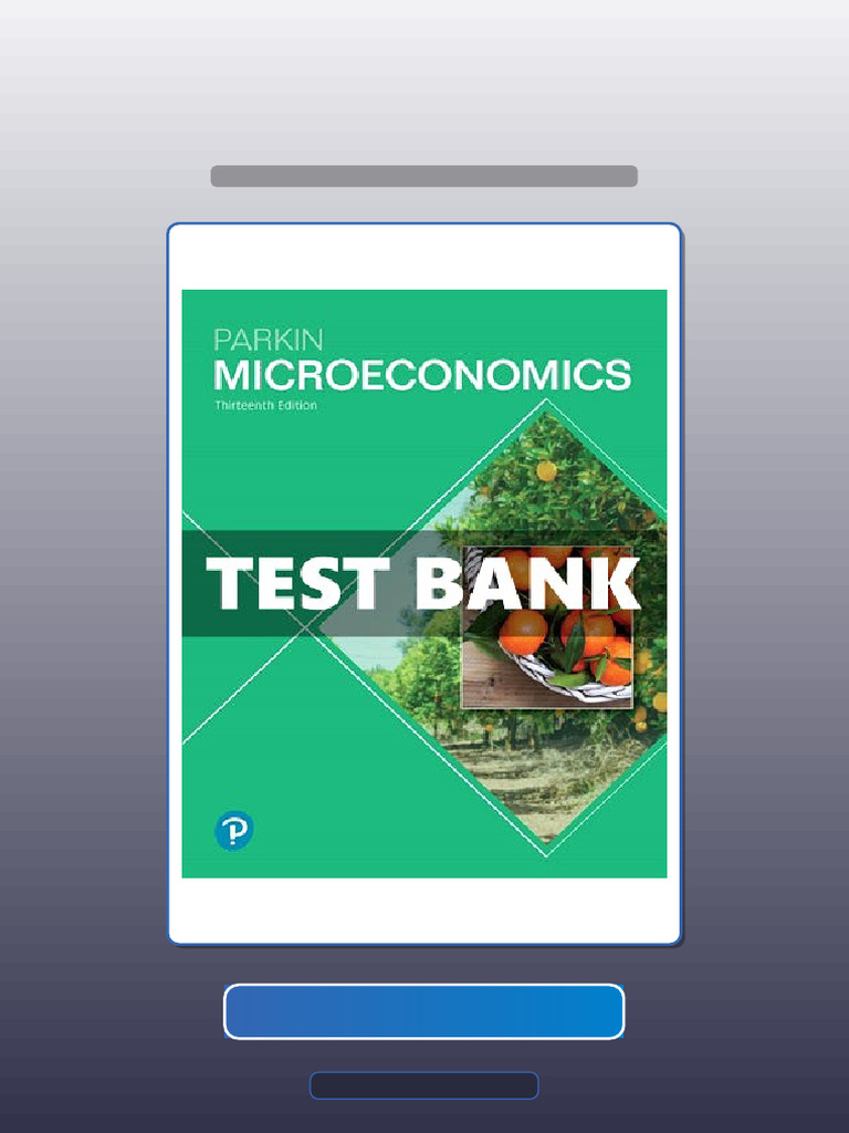 Test Bank for Microeconomics 13th Ed Parkin | PDF | Multiple Choice ...