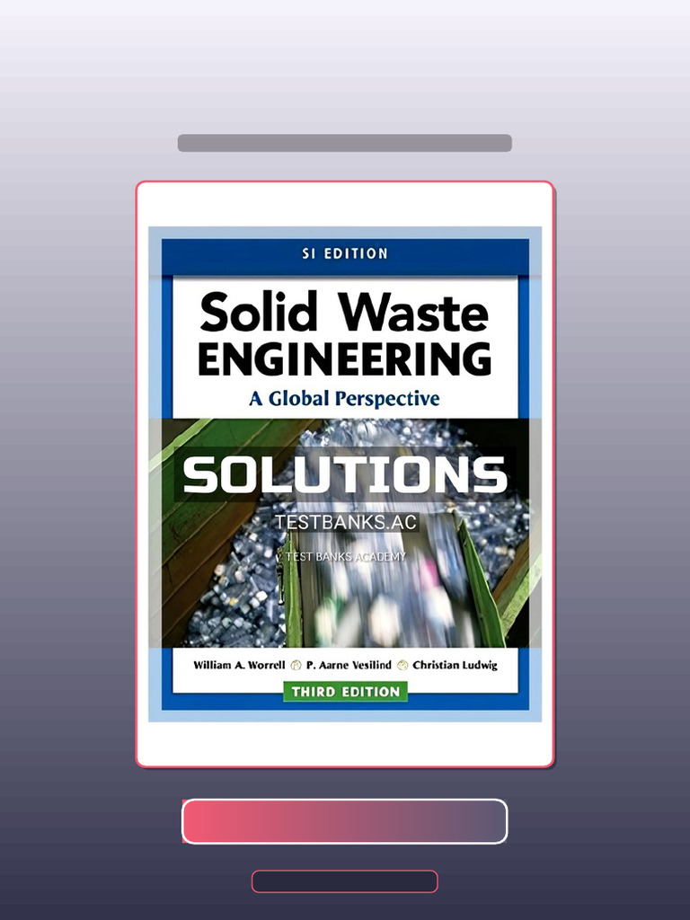 Test Bank for Solid Waste Engineering a Global Perspective SI Edition ...