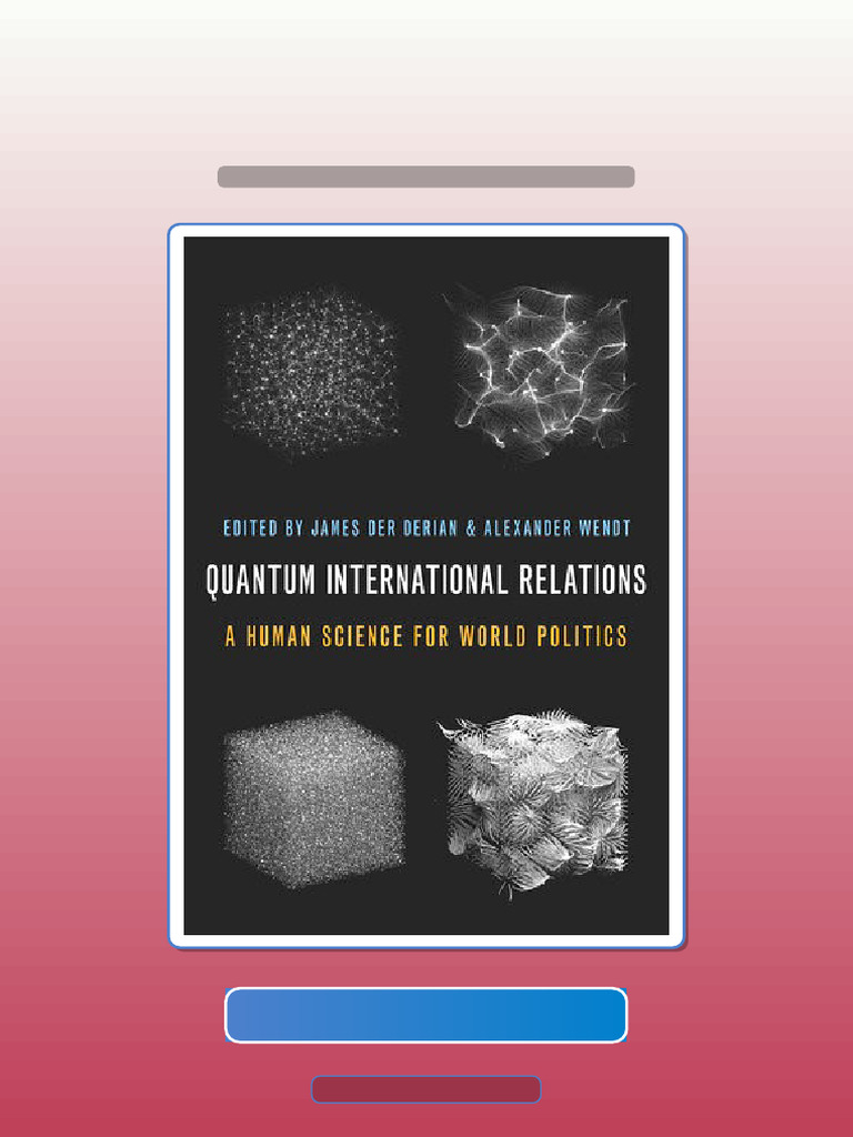 Test Bank for Quantum International Relations James Der Derian | PDF ...