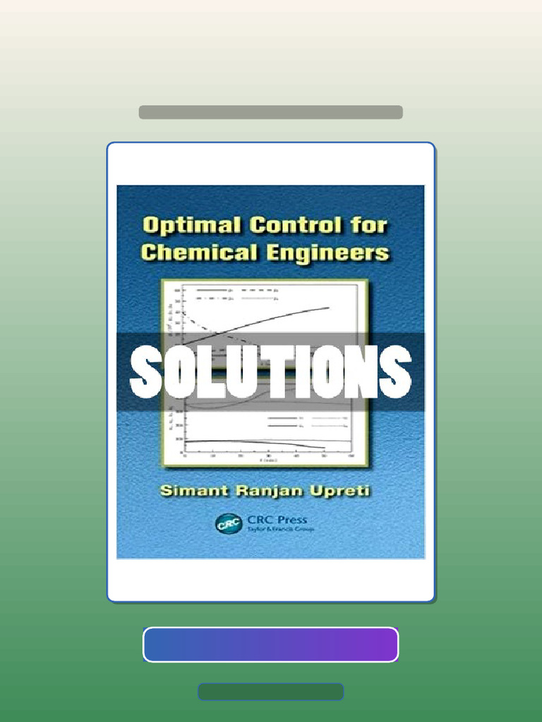 Test Bank for Optimal Control for Chemical Engineers 1 Ed Upreti | PDF ...