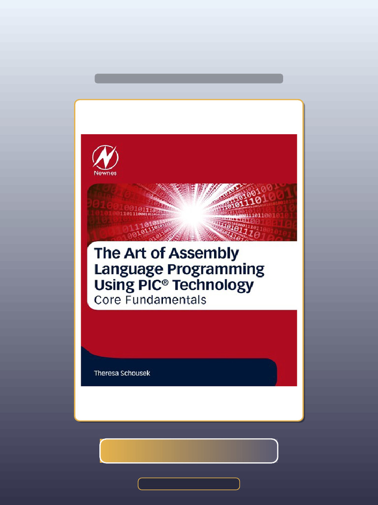 Test Bank for the Art of Assembly Language Programming Using PIC ...