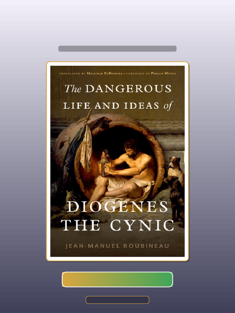 Test Bank for the Dangerous Life and Ideas of Diogenes the Cynic ...