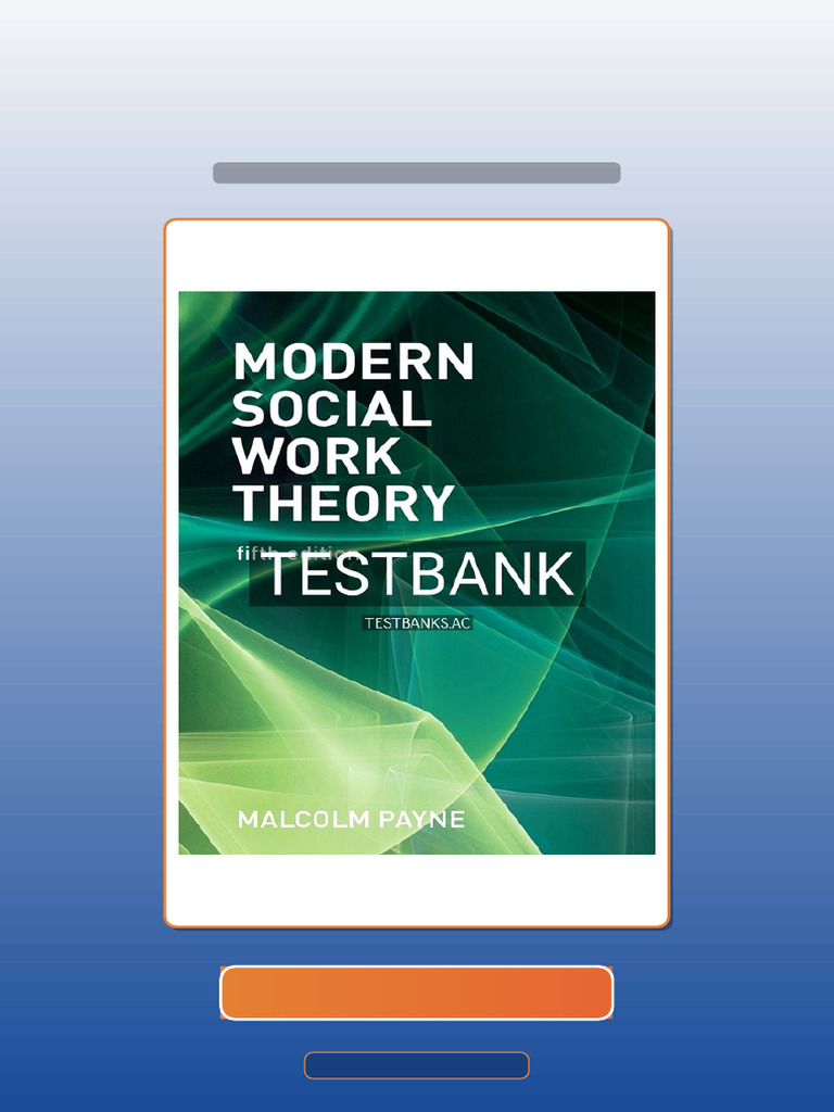 Test Bank for Modern Social Work Theory 5th US Edition by Payne | PDF ...
