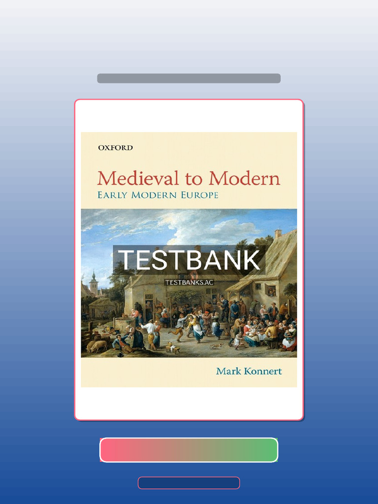 Test Bank for Medieval to Modern Early Modern Europe 1st CA Edition by ...