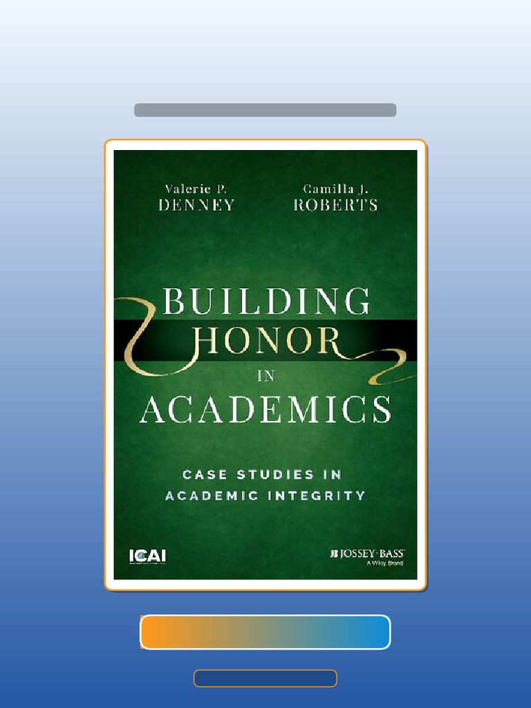Test Bank for Building Honor in Academics Case Studies in Academic ...