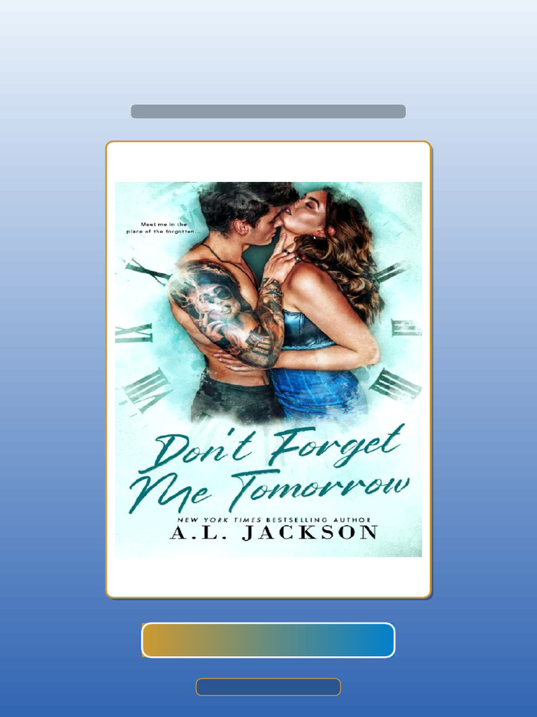 Test Bank for Dont Forget Me Tomorrow a Brothers Best Friend Small Town ...