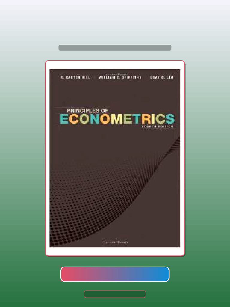 Test Bank for Principles of Econometrics 4th Edition R Carter Hill ...