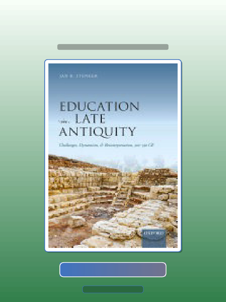 Test Bank for Education in Late Antiquity Challenges Dynamism and ...