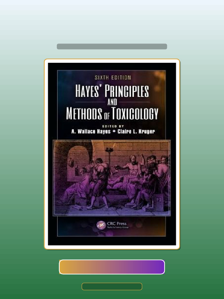 Test Bank for Hayes Principles and Methods of Toxicology Sixth Edition ...