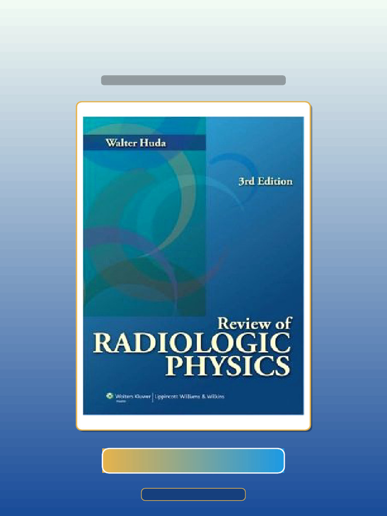 Test Bank for Review of Radiologic Physics 3rd Edition | PDF | Multiple ...