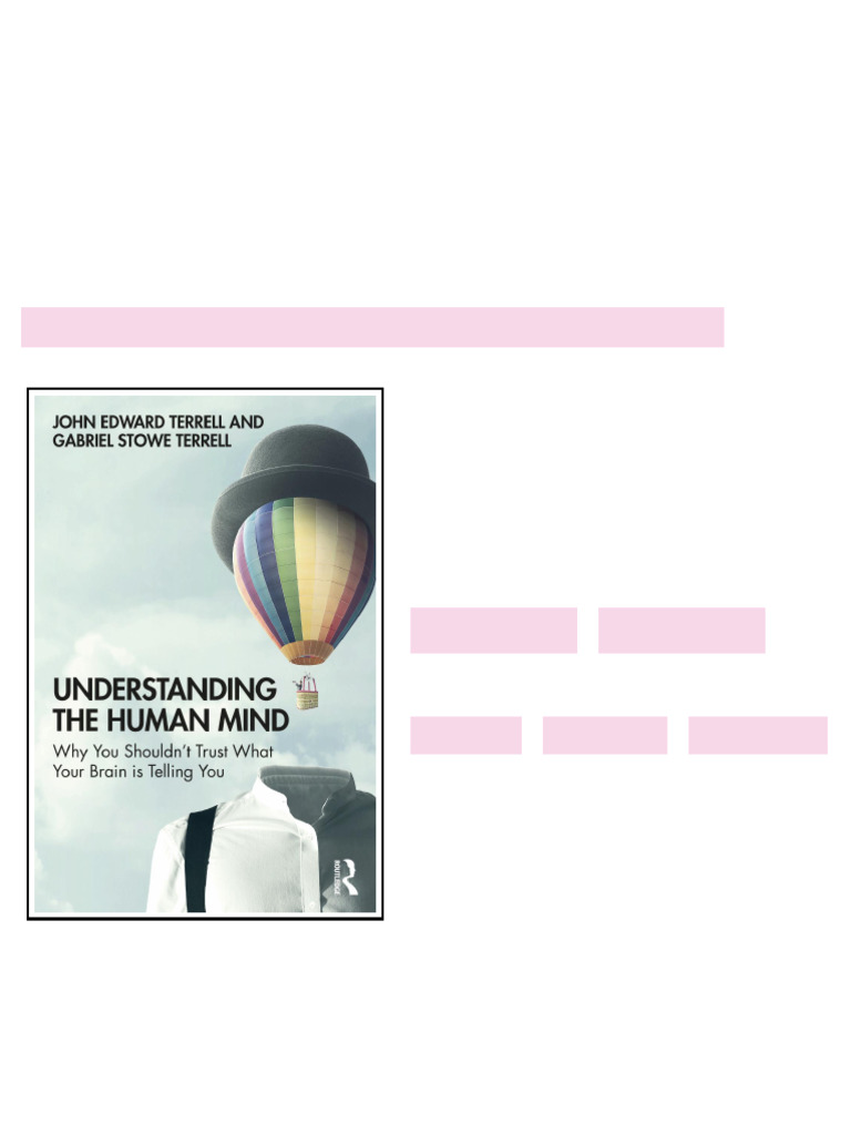 Understanding the Human Mind; Why You Shouldn't Trust What Your Brain ...